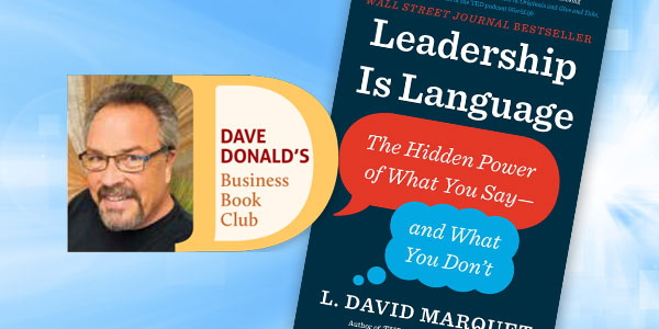 ‘Leadership Is Language’ by L. David Marquet - Residential Systems