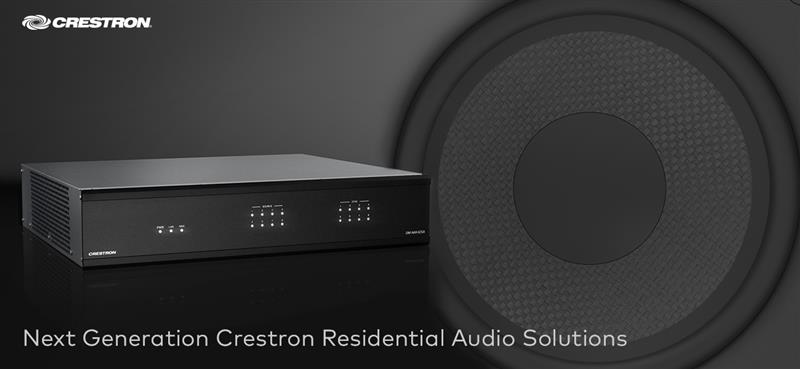 Crestron Announces New Residential Audio Solutions - Residential Systems