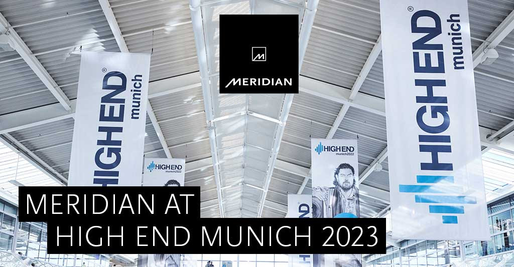 Meridian Announces Plans for High End Munich - Residential Systems