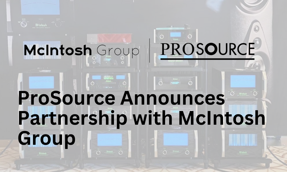 ProSource Announces Partnership with McIntosh Group - Residential Systems
